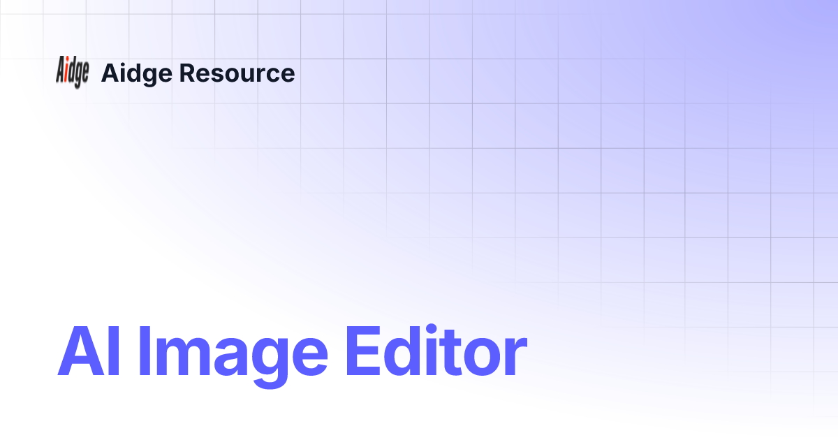 AI Image Editor | Aidge Resource