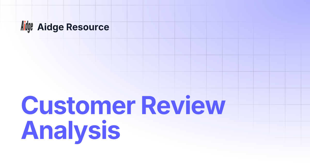 Customer Review Analysis | Aidge Resource