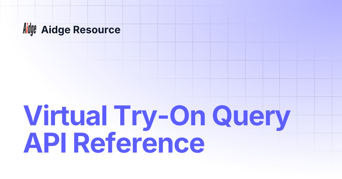 Virtual Try-On Query API Reference | Aidge Resource